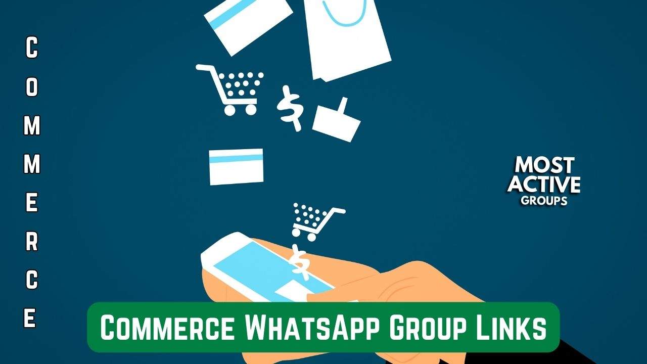 970+ Commerce WhatsApp Group Links (Ecom & Business)