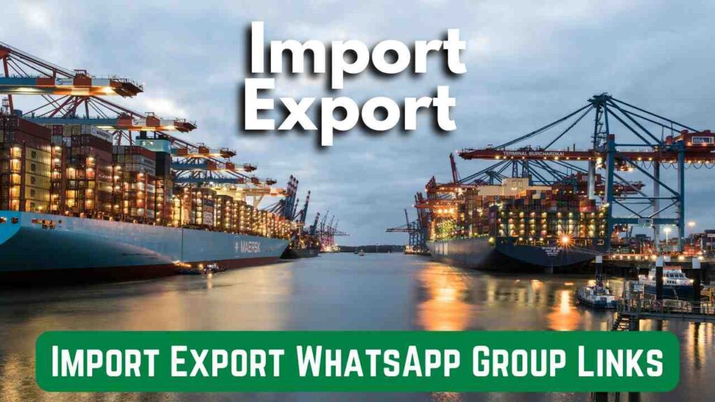 790+ Import Export WhatsApp Group Links (Trade Groups)