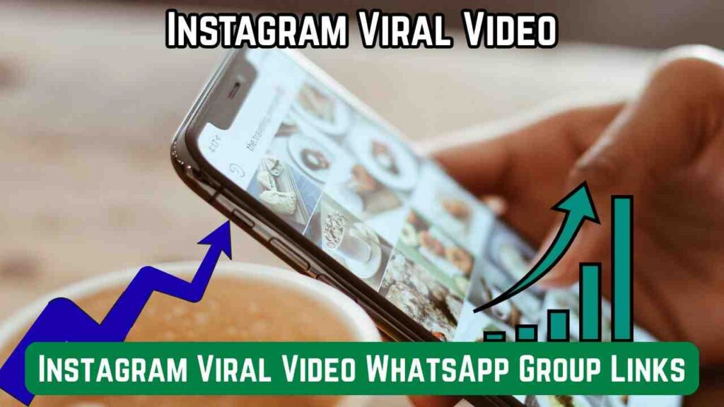 890+ Instagram Viral Video WhatsApp Group Links (Push Reels)