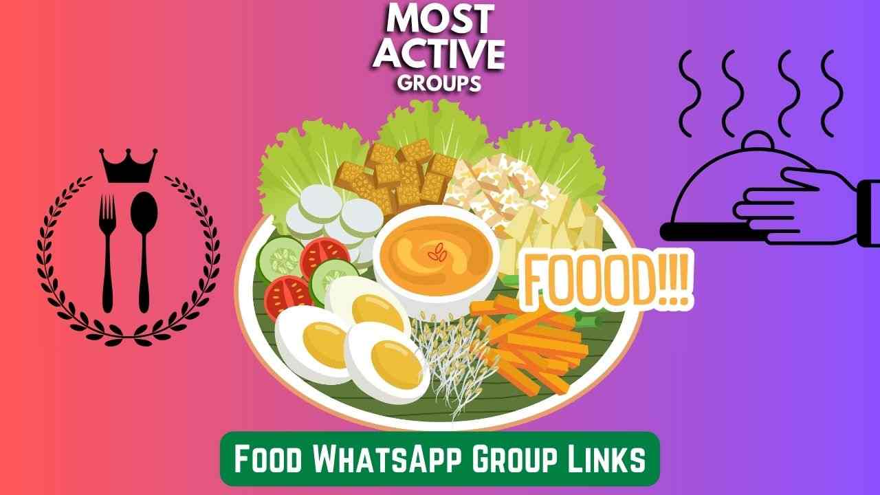690+ Food WhatsApp Group Links (Recipes, Dish & Cooking)